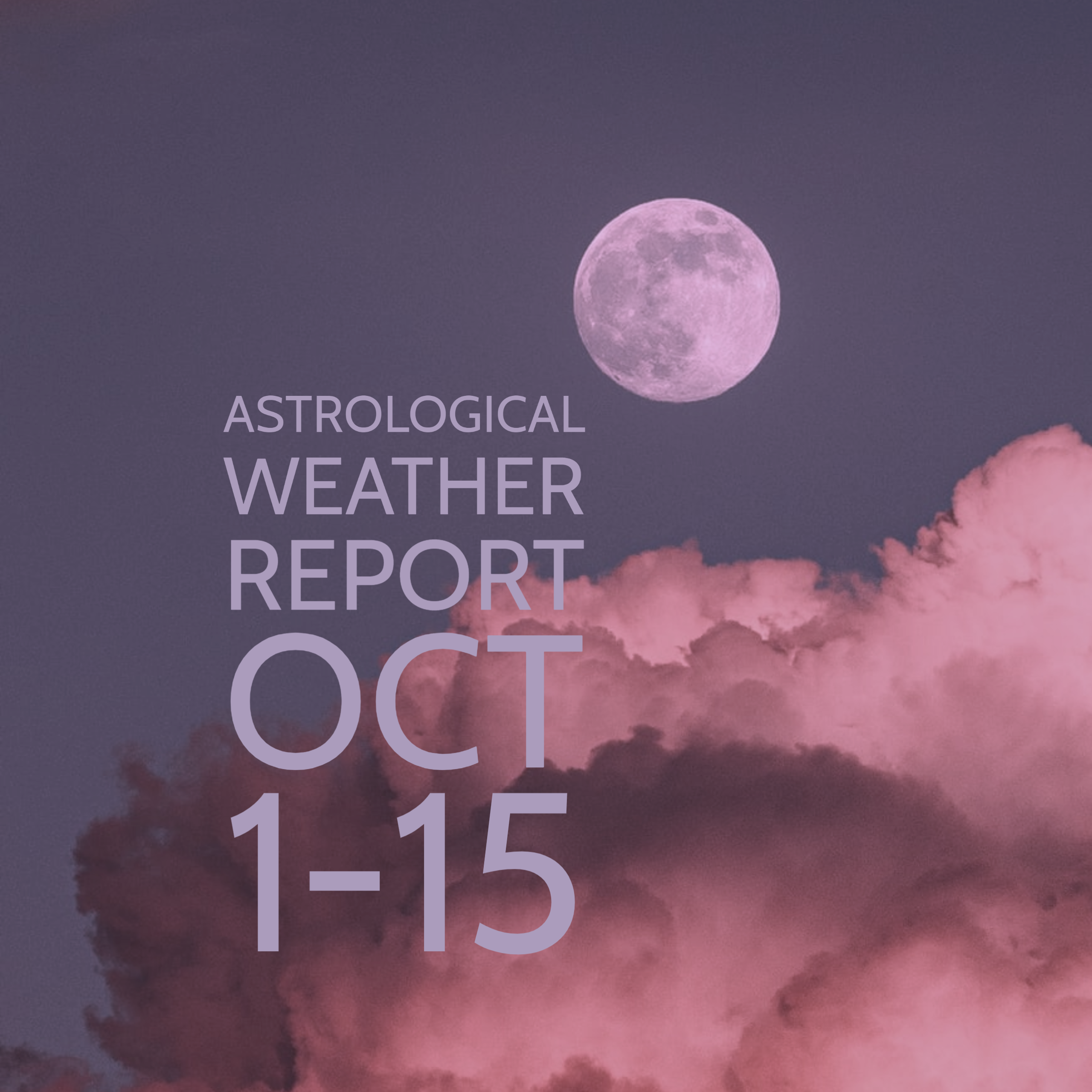 Astrological Weather Report Oct 1-15 - Sheridan Semple