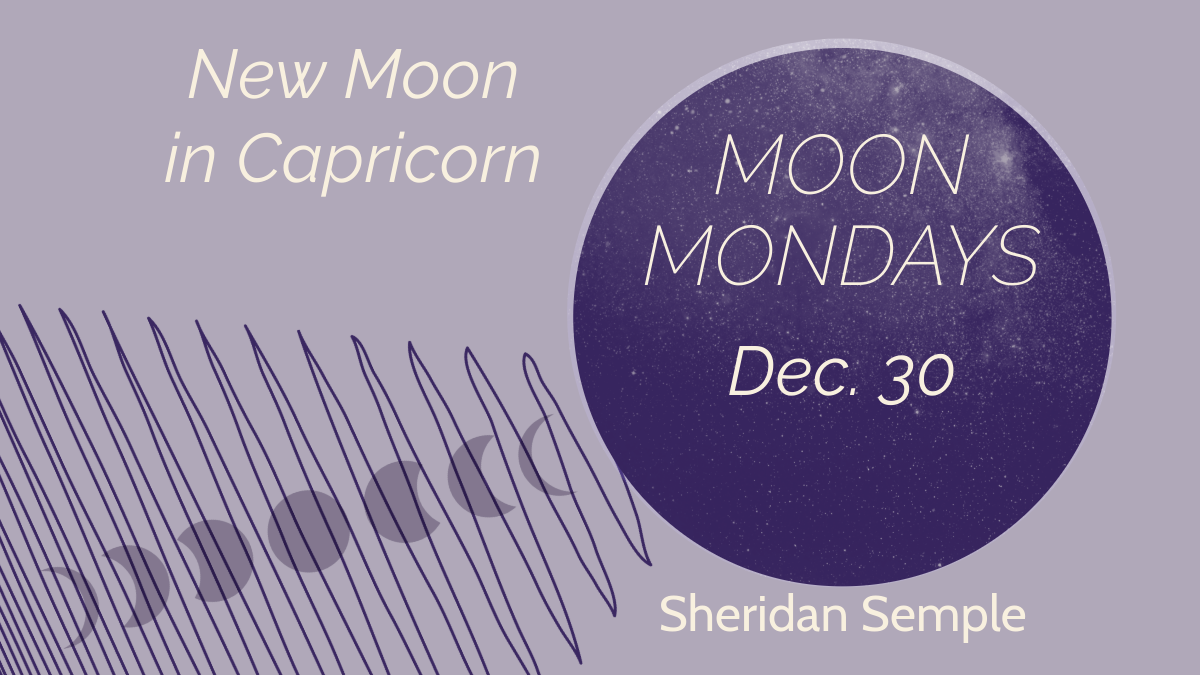 Moon Mondays – 12/30 - Sheridan Semple